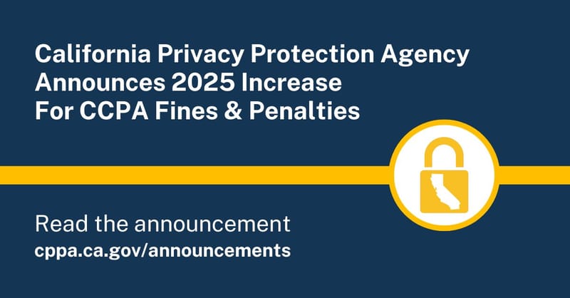 Inflation and new penalties to protect minors' data drive CPPA fine hikes in 2025
